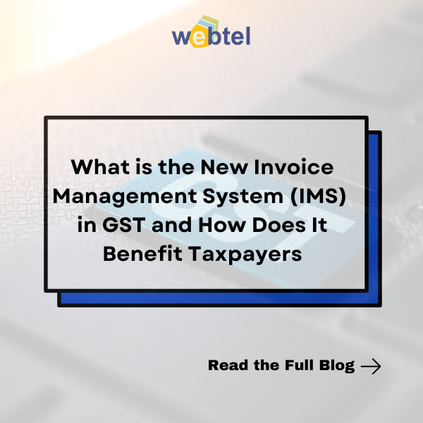 What is the New Invoice Management System (IMS) in GST and How Does It Benefit Taxpayers