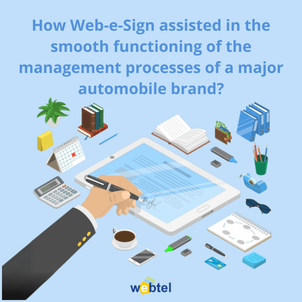 How Web-e-Sign assisted in the smooth functioning of the management ...