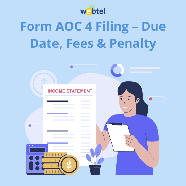 Form AOC 4 Filing – Due Date, Fees & Penalty