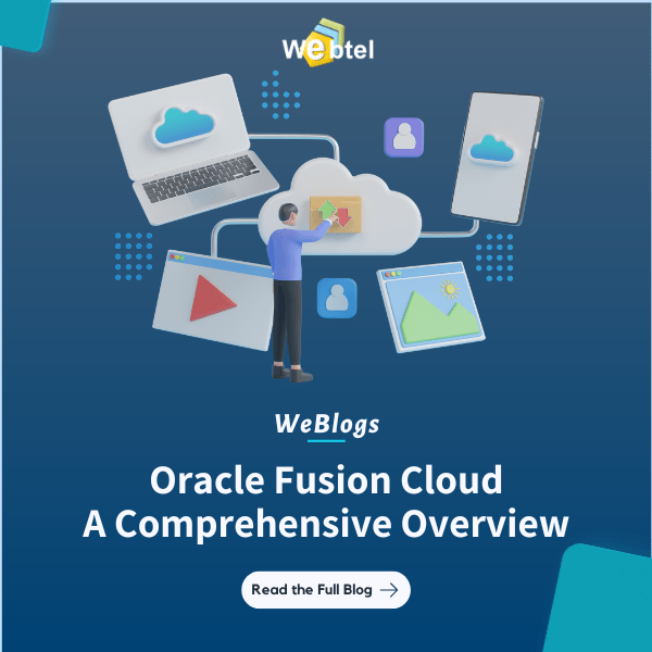 Oracle Fusion Cloud: A Comprehensive Overview