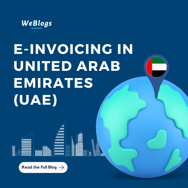 e-Invoicing in the United Arab Emirates: A Complete Overview e-Invoicing in the United Arab Emirates: A Complete Overview