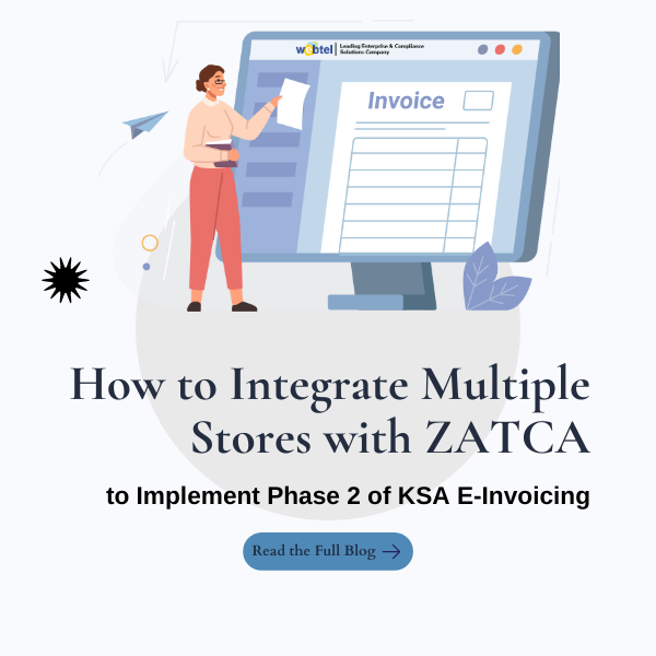 How to Integrate Multiple Stores with ZATCA to Implement Phase 2 of KSA ...