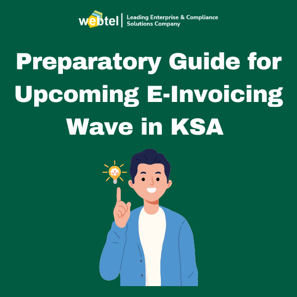 Preparatory Guide for Upcoming E-Invoicing Wave in KSA