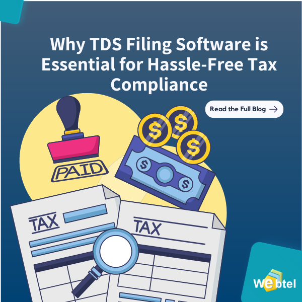 Why TDS Filing Software is Essential for Hassle-Free Tax Compliance