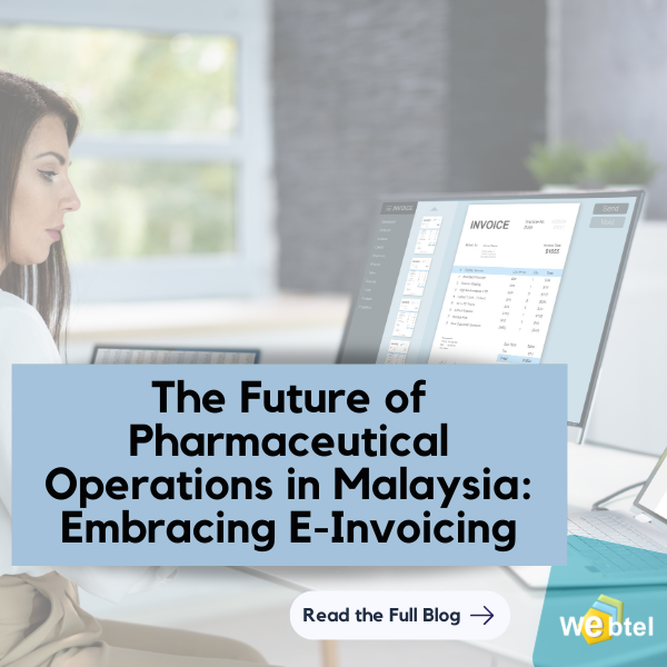 The Future of Pharmaceutical Operations in Malaysia: Embracing E-Invoicing