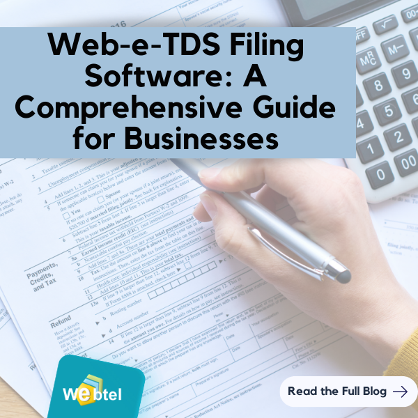 Web-e-TDS Filing Software: A Comprehensive Guide for Businesses