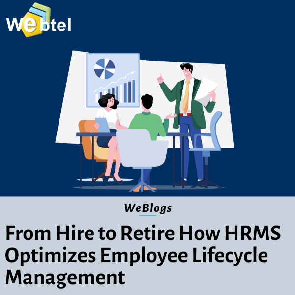 From Hire to Retire: How HRMS Optimizes Employee Lifecycle Management