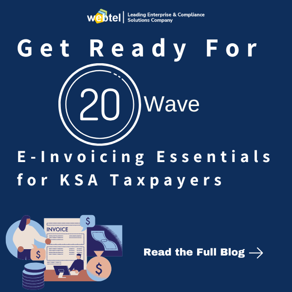 Get Ready For Twentieth Wave: E-Invoicing Essentials for KSA Taxpayers
