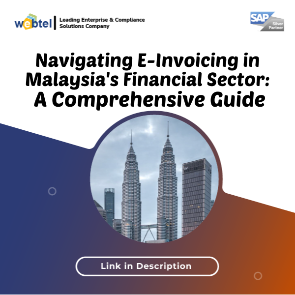Navigating E-Invoicing in Malaysia's Financial Sector: A Comprehensive ...